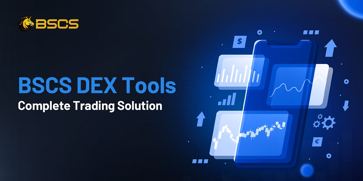 🚀 Introducing BSCS DEX Tools - Your Ultimate Trading Toolkit 🔥