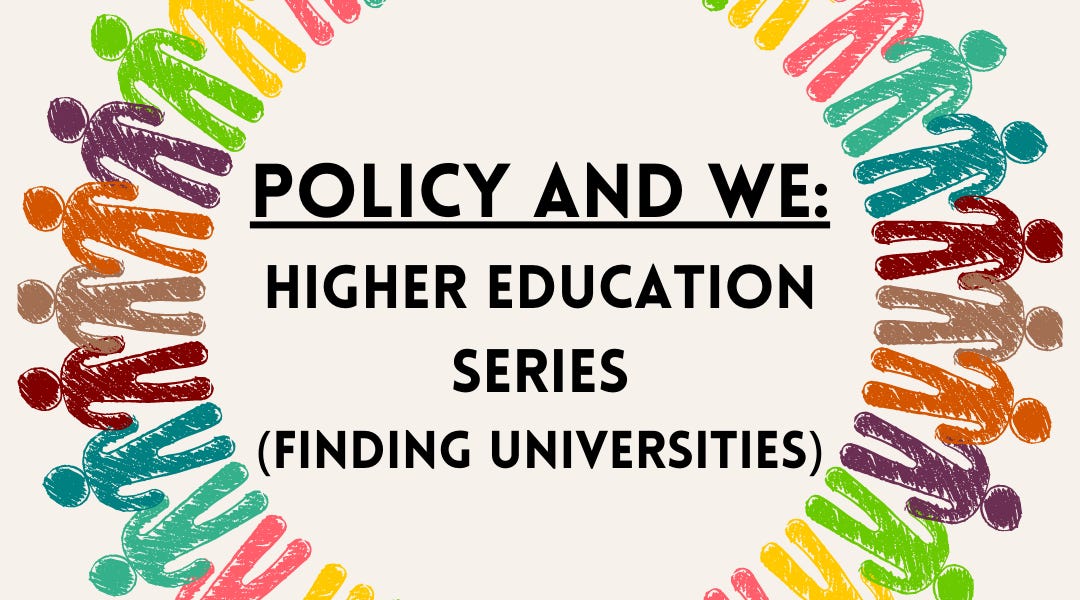 Finding Universities - by Ishan Gupta - Policy and We