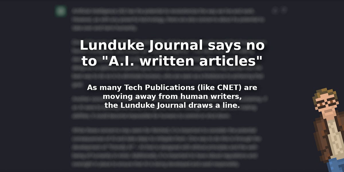 Lunduke Journal says no to "A.I. written articles"