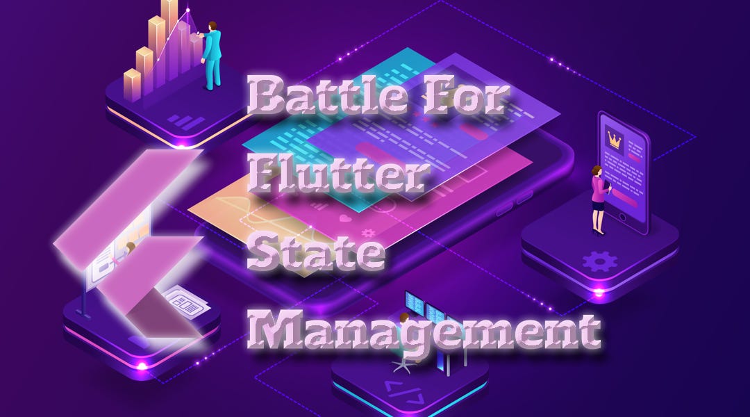 Battle For Flutter State Management - by Fred Grott