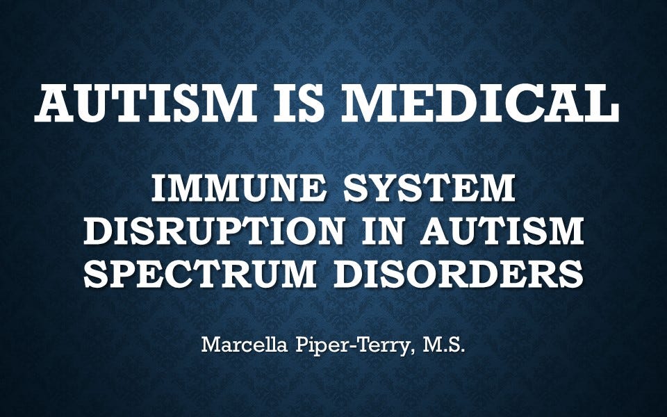 Autism is Medical - Not Mental. - by Marcella Piper-Terry