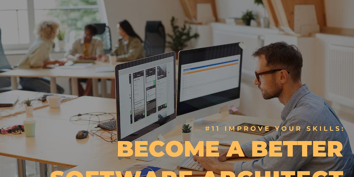 #11 Improve Your Skills: Become A Better Software Architect