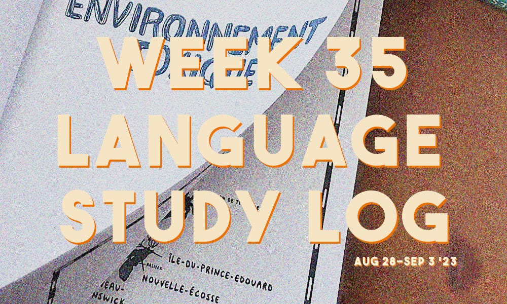 📝 Week 35 Language Study Log - by Victoria