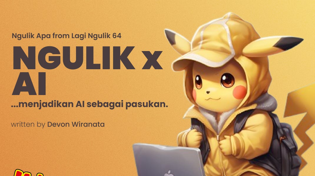 NGULIK x AI - by Devon Wiranata - Lagi Ngulik...