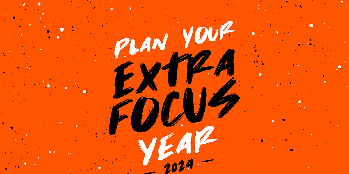 Get your Plan Your Extra Focus Year 2024 workbook!