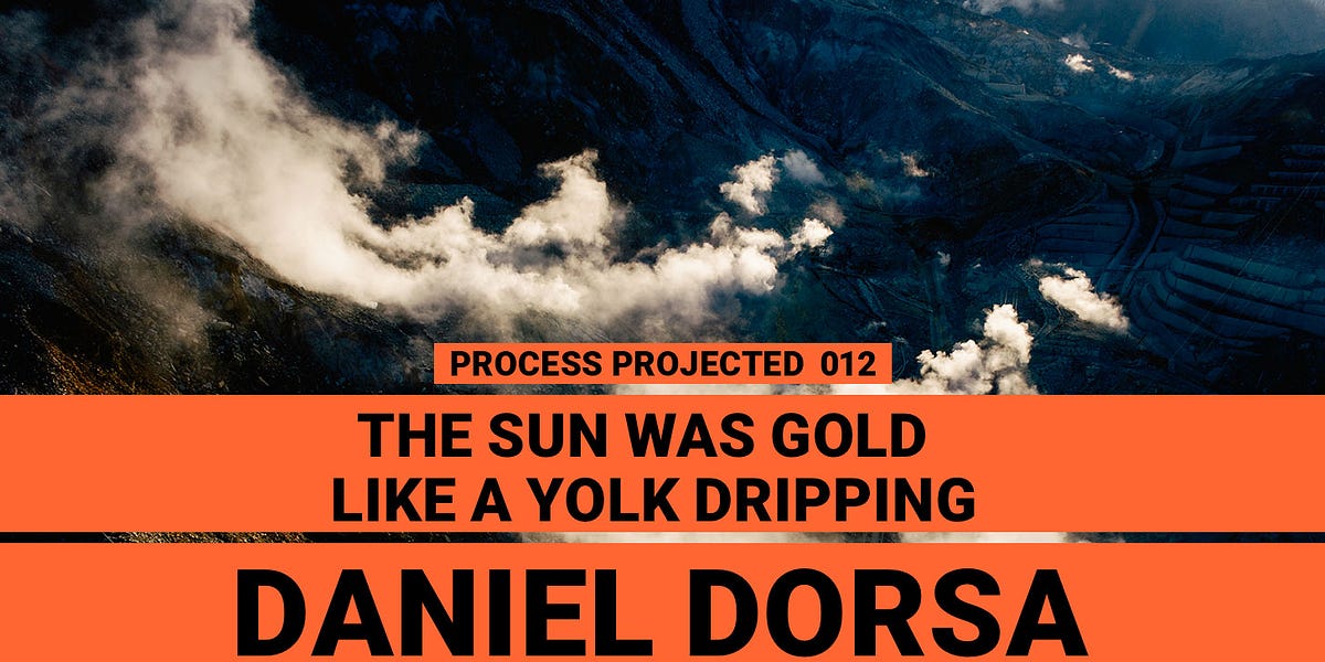 011 ☼ Daniel Dorsa - The Sun Was Gold Like A Yolk Dripping