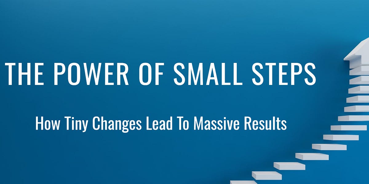 The Power of Small Steps - by Mathapelo Shawn