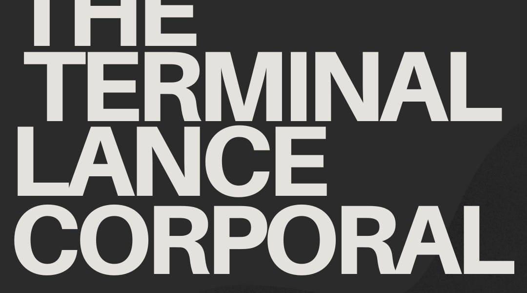 The Terminal Lance Corporal - Chapter 2 - T-1