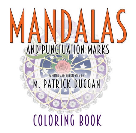 MANDALAS AND PUNCTUATION MARKS - by Michael Patrick Duggan