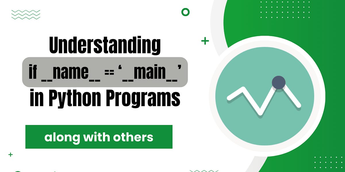 Understanding if __name__ == ‘__main__’ in Python Programs | Sachin Pal