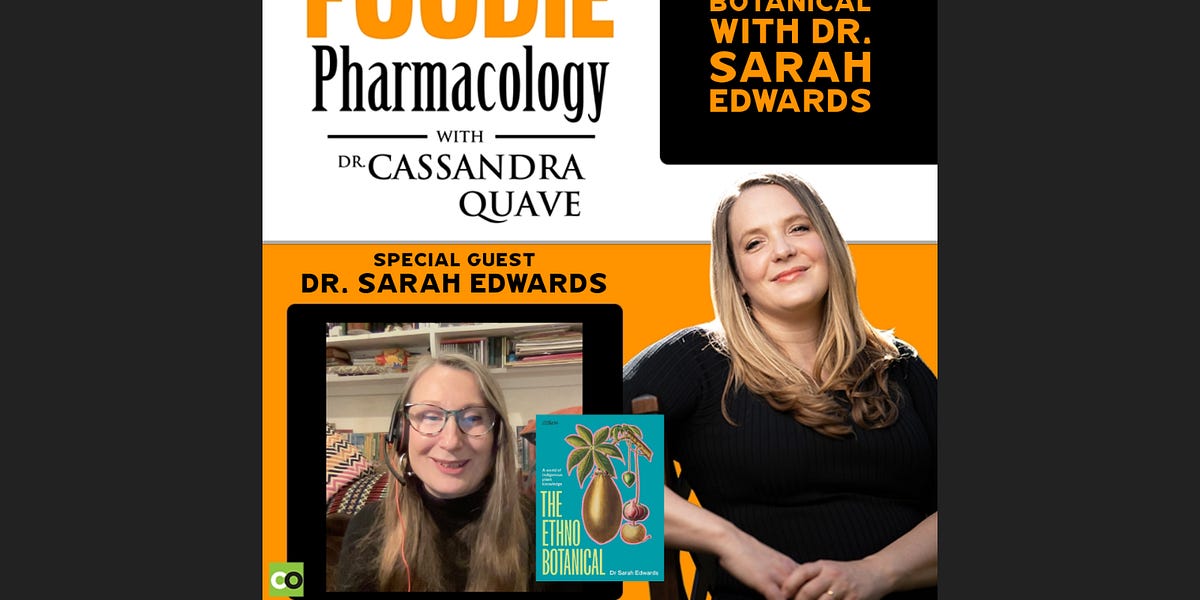 🎧 The Ethnobotanical with Dr. Sarah Edwards