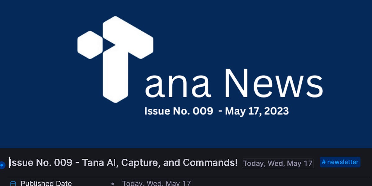 Tana News - Issue 009 - by Alex Idler - Idler Labs