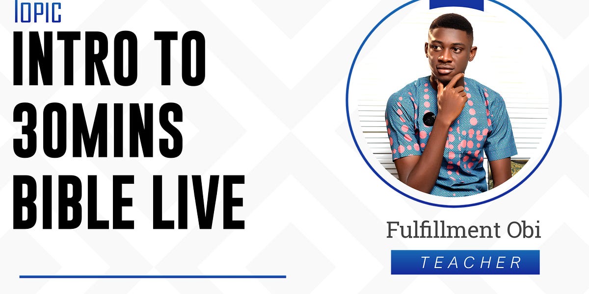 INTRO TO THE 30MINS BIBLE LIVE