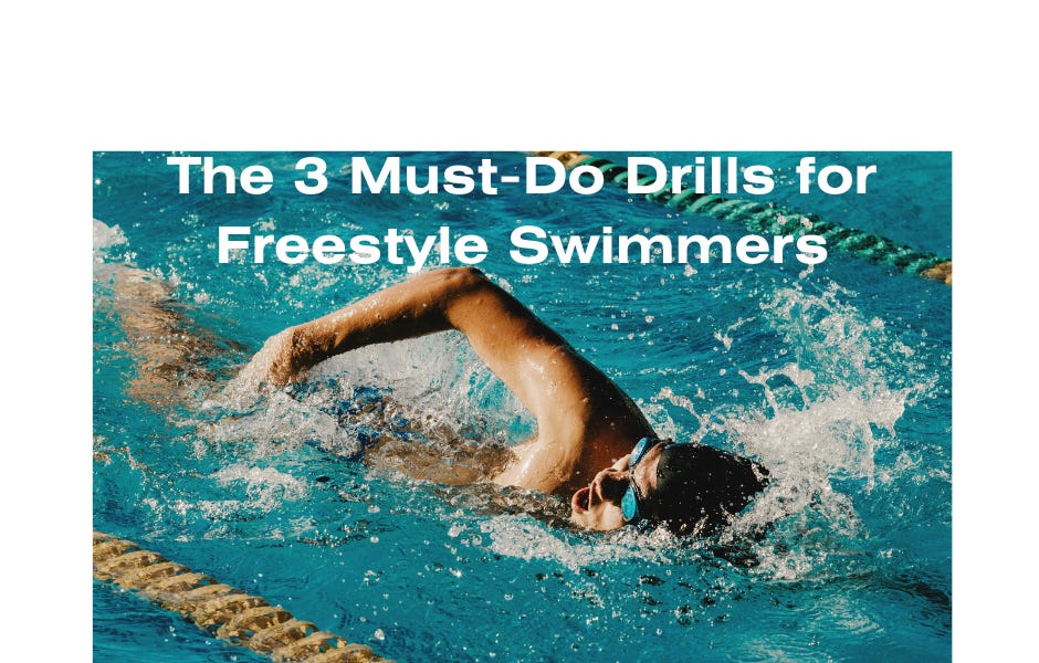 Freestyle Perfection: The 3 Must-Do Drills for Freestyle Swimmers