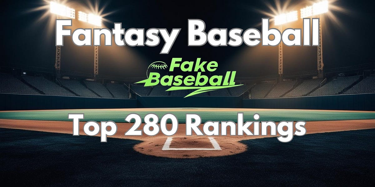 Updated Top 280 Fantasy Baseball Rankings - by Blake Meyer