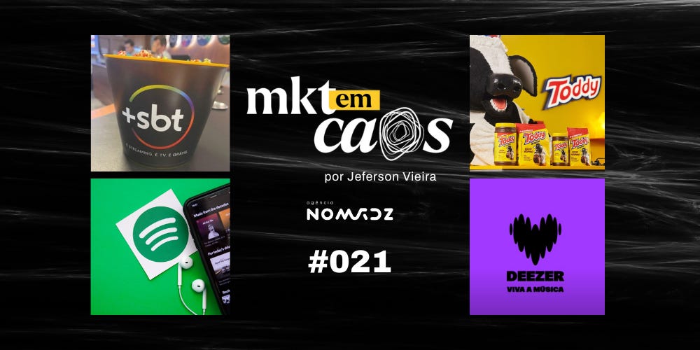 +SBT, AI DO SPOTIFY, IDENTIDADE TODDY E CAMPANHA DEEZER | #021