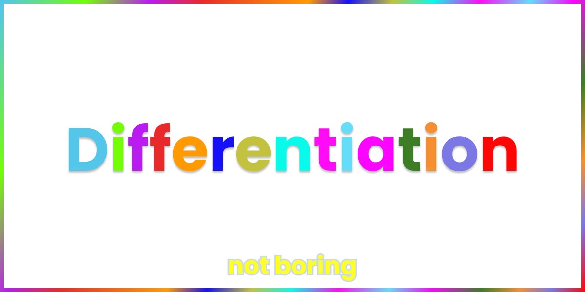 Differentiation - Not Boring by Packy McCormick