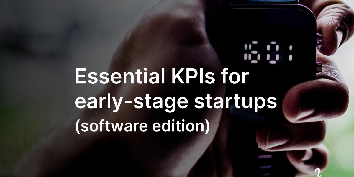 KPIs for early-stage software.