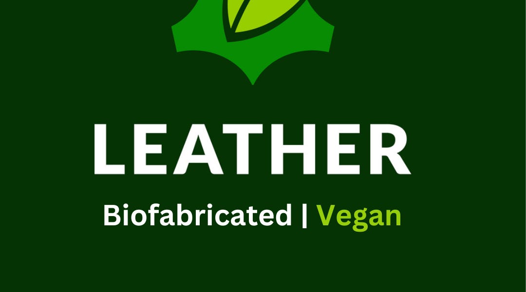 Revolutionizing Vegan Fashion with Biofabricated Leather