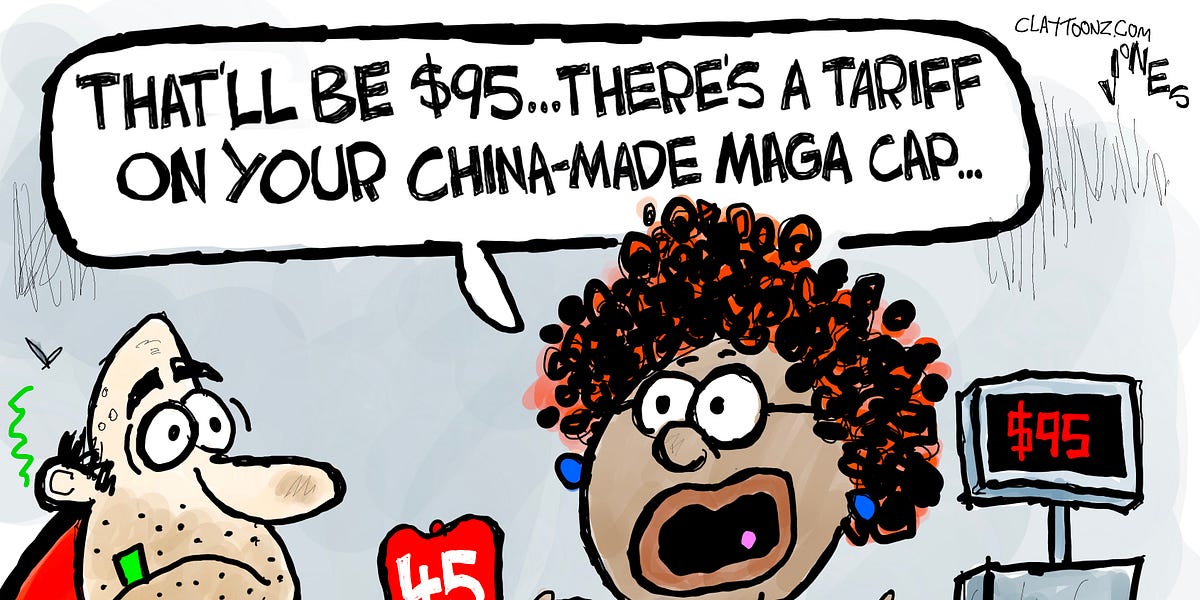 MAGA Tariff - by Clay Jones - Claytoonz