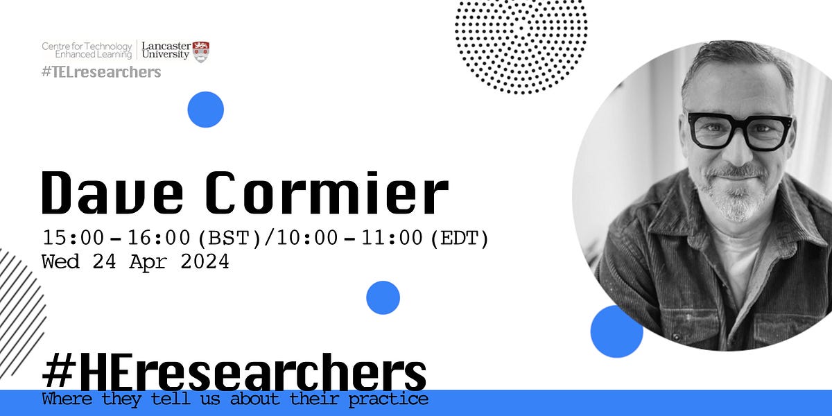 #TELresearchers & #HEresearchers with Dave Cormier