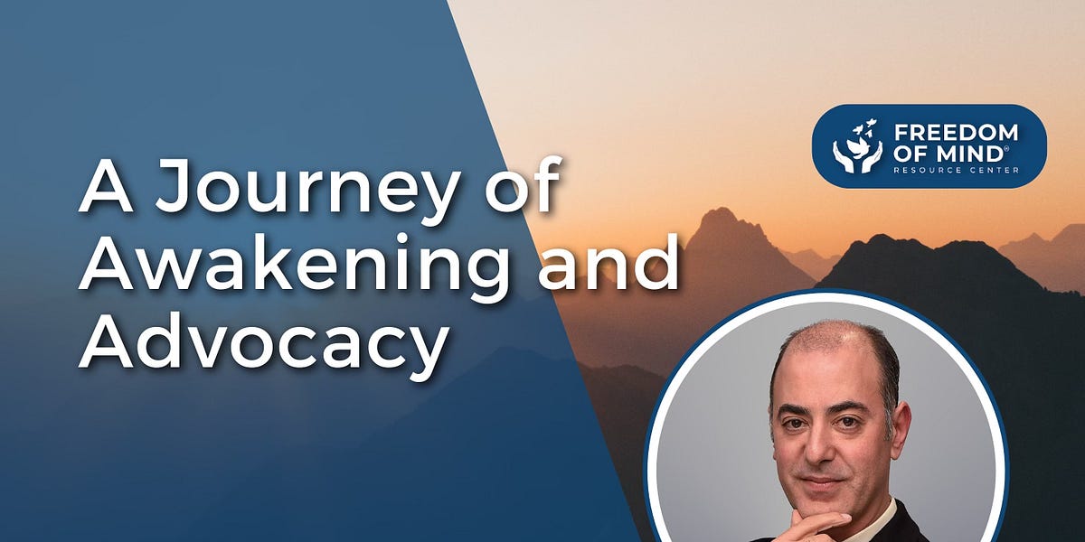 A Journey of Awakening and Advocacy - Dr. Steven Hassan