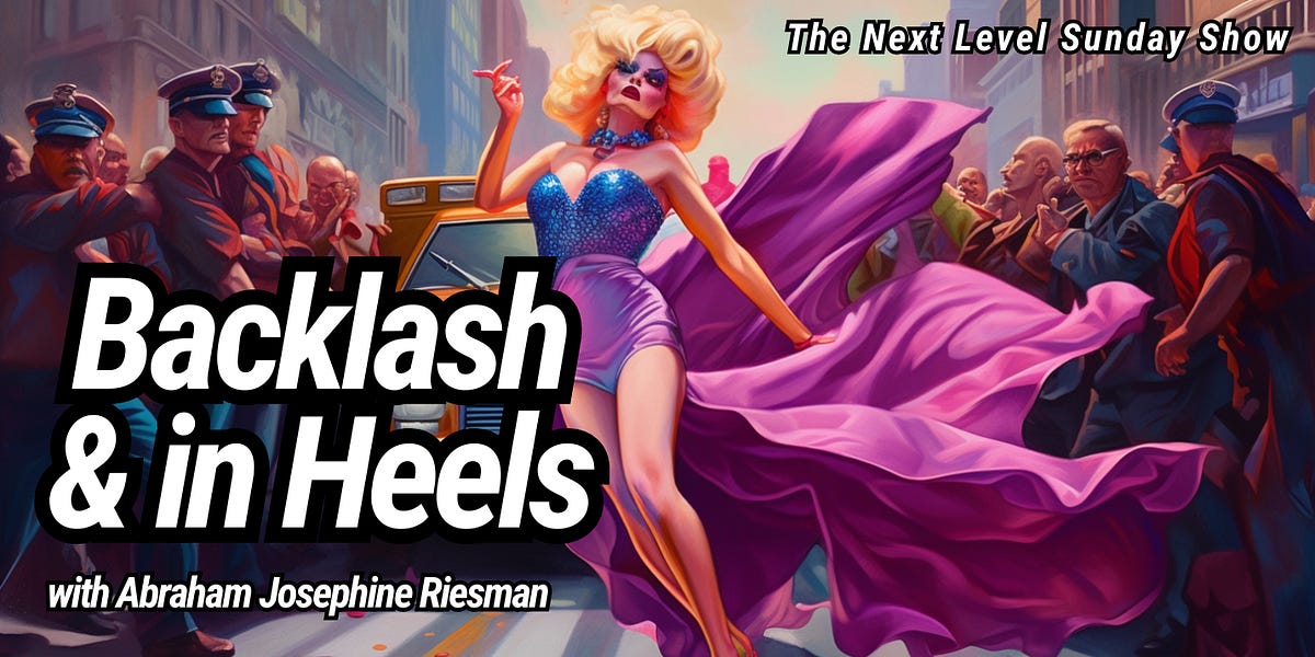 Backlash & in Heels (w/ Abraham Josephine Riesman)