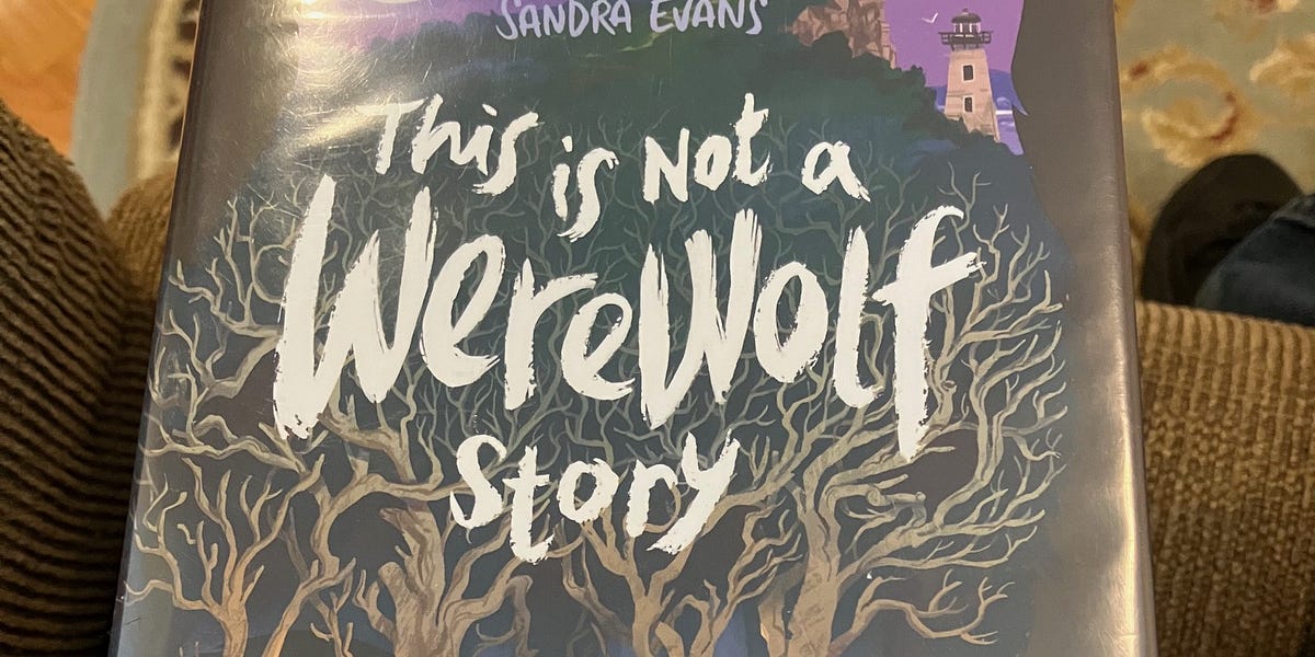Book Review: "This Is Not a Werewolf Story" by Sandra Evans