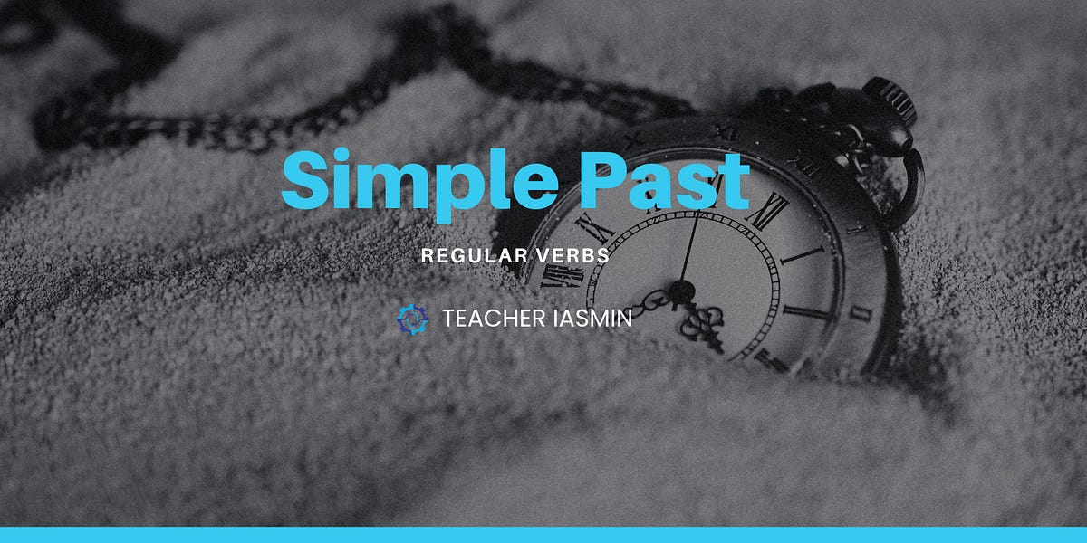 Simple Past: Como Usar os Verbos Regulares no Passado