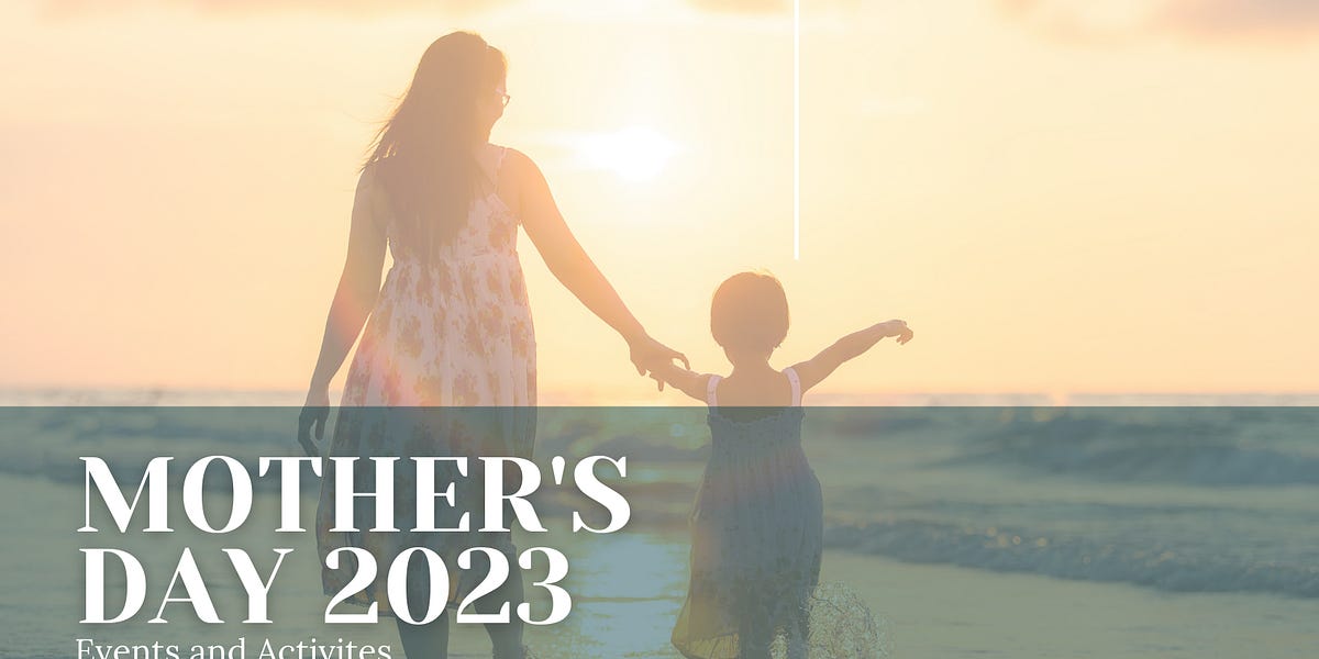 Mother's Day 2023 - by Erin Musich