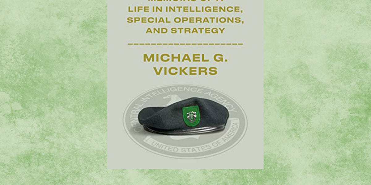 The Shadow Wars of Michael Vickers - by Gabriel Schoenfeld