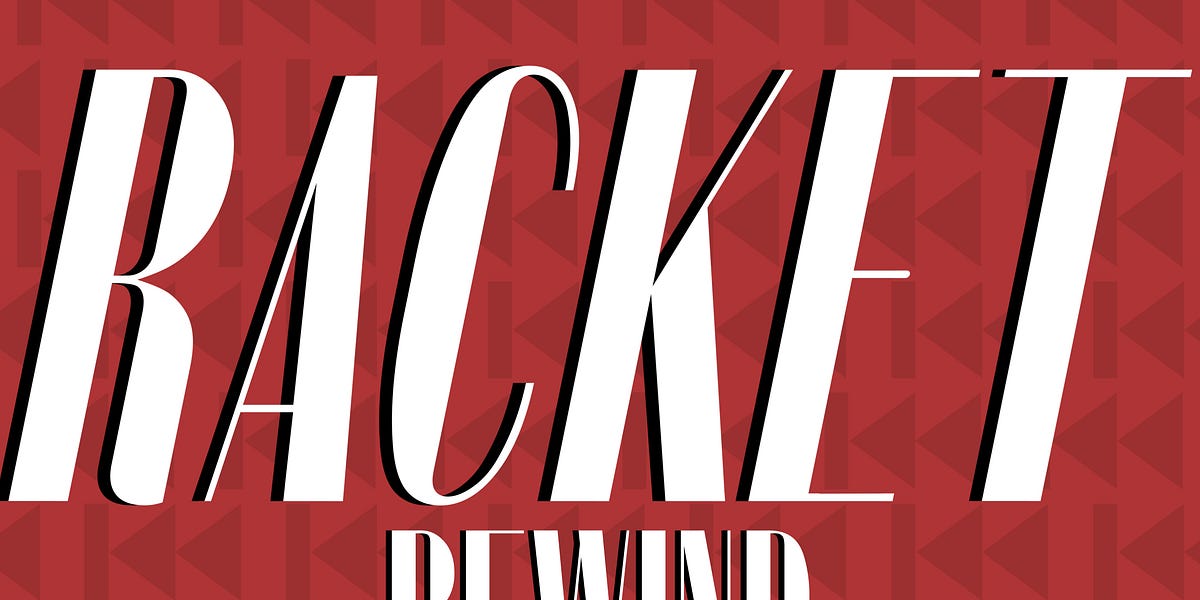 Racket Rewind - by Racket Staff - Racket News