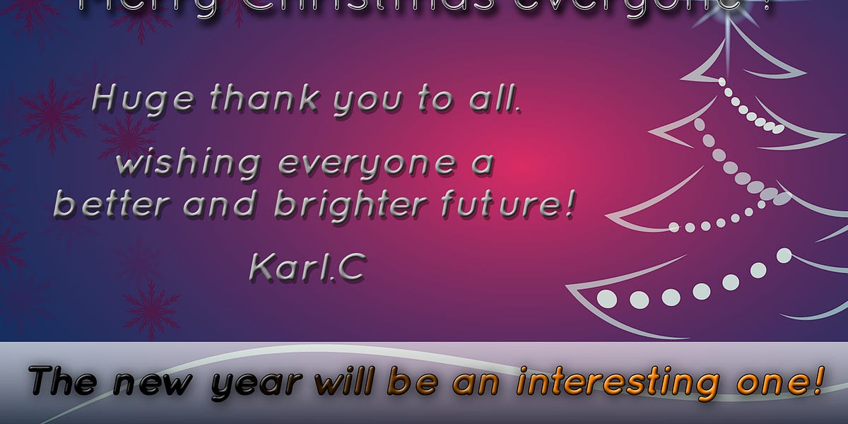 Merry Christmas everyone! - Karl.C’s Substack