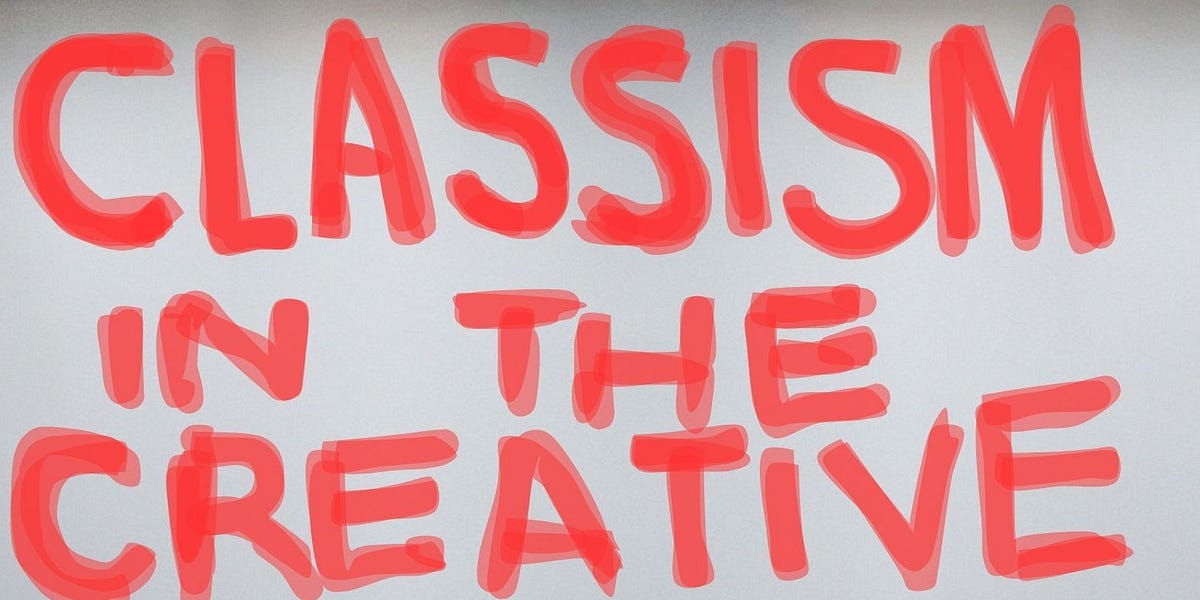 Let’s talk about class: the Arts, Creative Industries, and the Classism ...