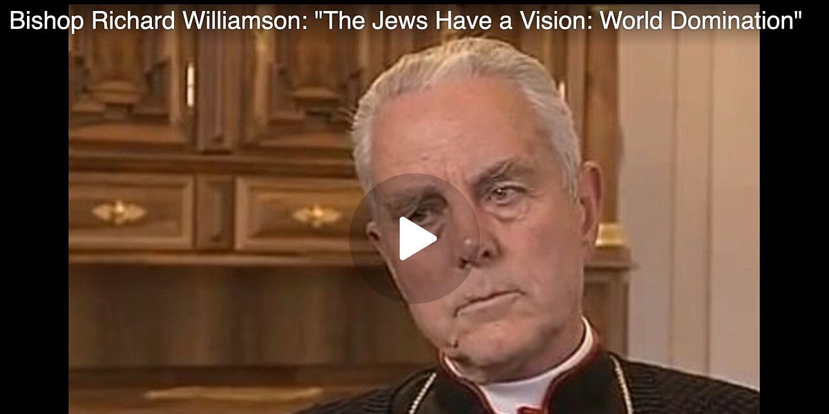 RIP Bishop Richard Williamson: Courageous Catholic Who Spoke Truth to Power