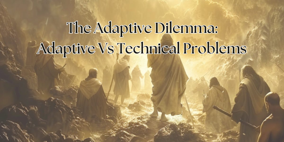 Adaptive Dilemma Part 3 - Adaptive Problem vs Technical Problems