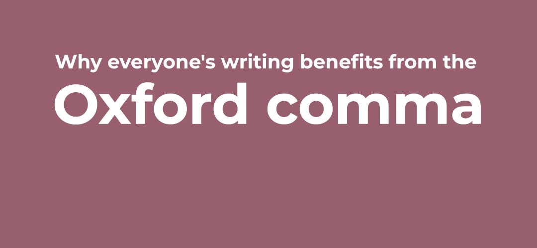 Why everyone's writing benefits from the Oxford comma