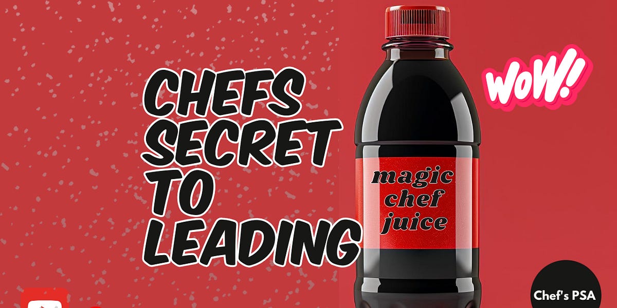Chef Leadership Secrets - by André Natera - Chef's PSA