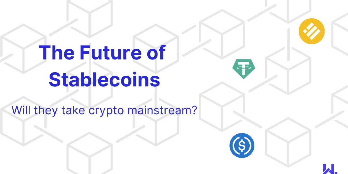 The future of stablecoins - by Conor Svensson