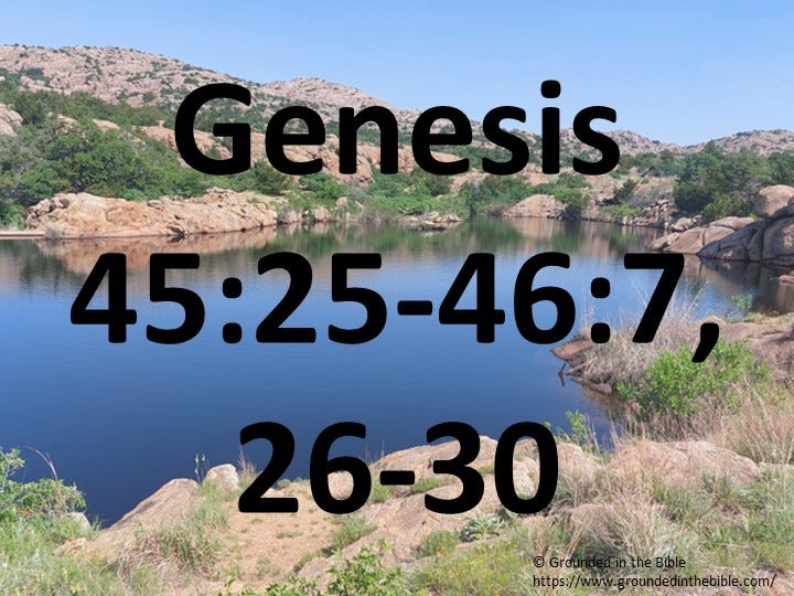 Genesis 45:25-46:7, 26-30: Jacob Reunited With Joseph