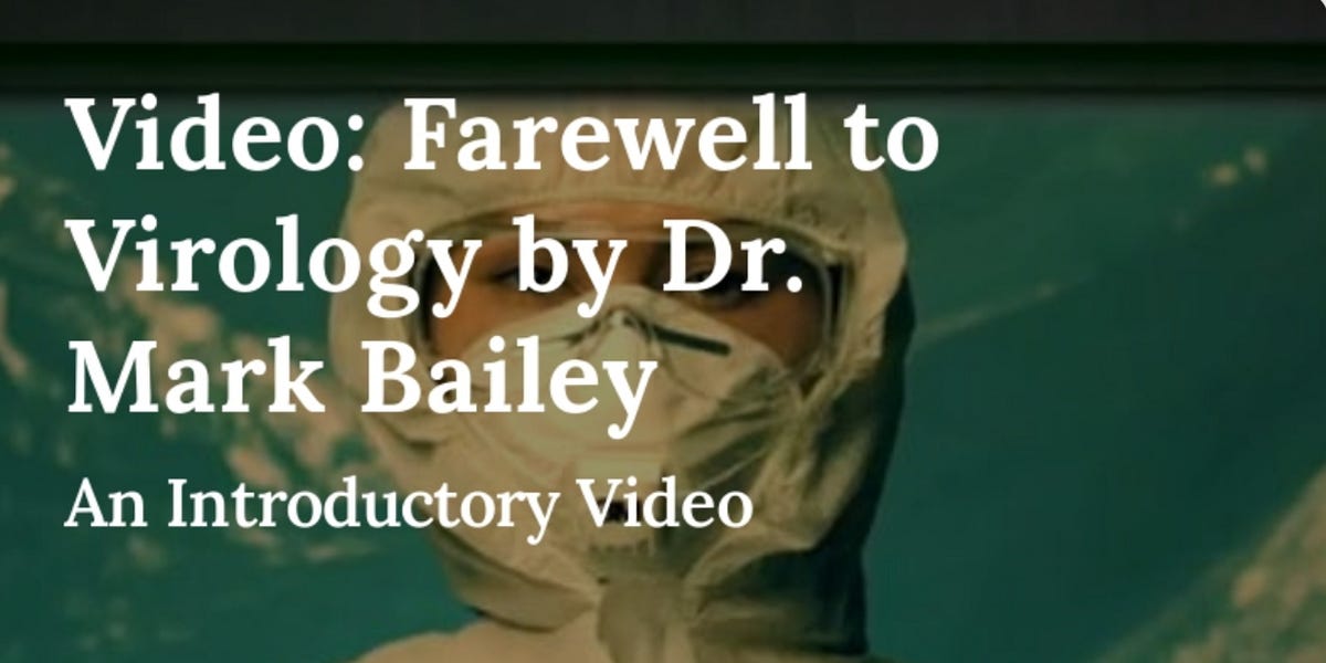 Video: Farewell to Virology by Dr. Mark Bailey