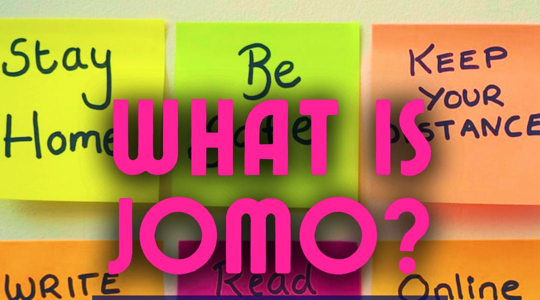 What is JOMO? - by Adrienne Grimes