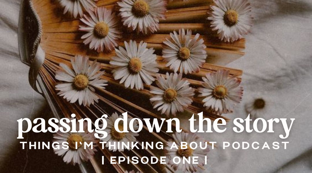 passing down the story - by Kristen LaValley