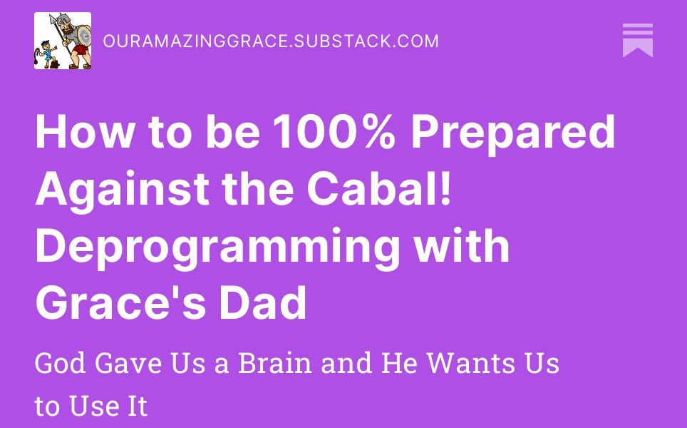 How to be 100% Prepared Against the Cabal! Deprogramming with Grace's Dad