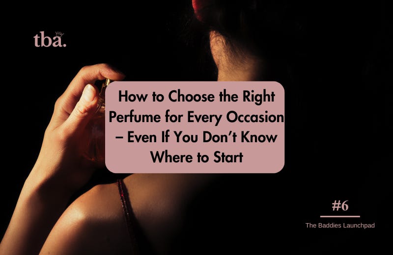 How to Choose the Right Perfume for Every Occasion