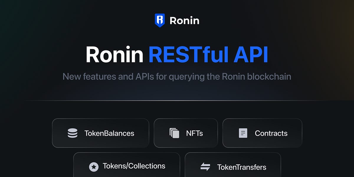 Attention Developers: Ronin RESTful API is LIVE