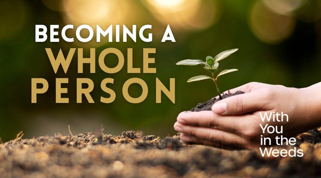 Becoming a Whole Person - Series 6 - by WYITW Team