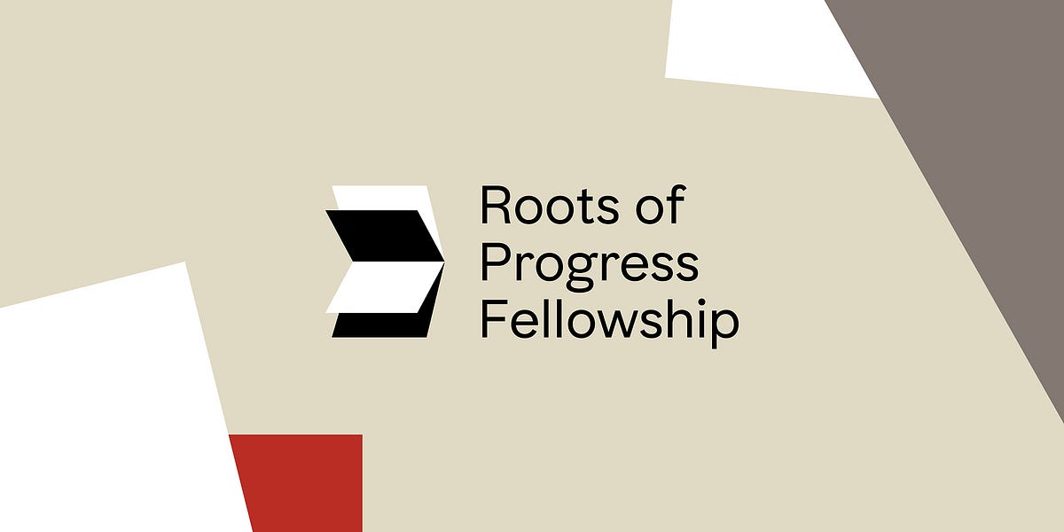 Announcing The Roots of Progress Blog-Building Intensive