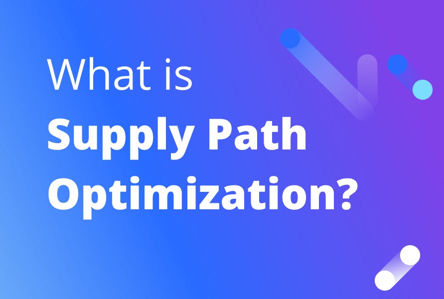 What is Supply Path Optimization in Programmatic advertising?