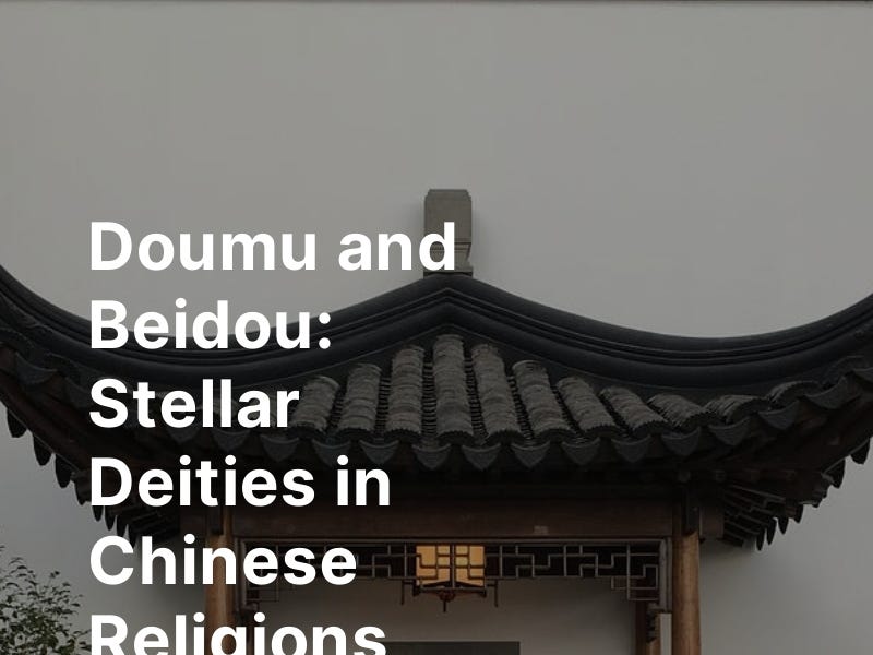Doumu and Beidou: Stellar Deities in Chinese Religions